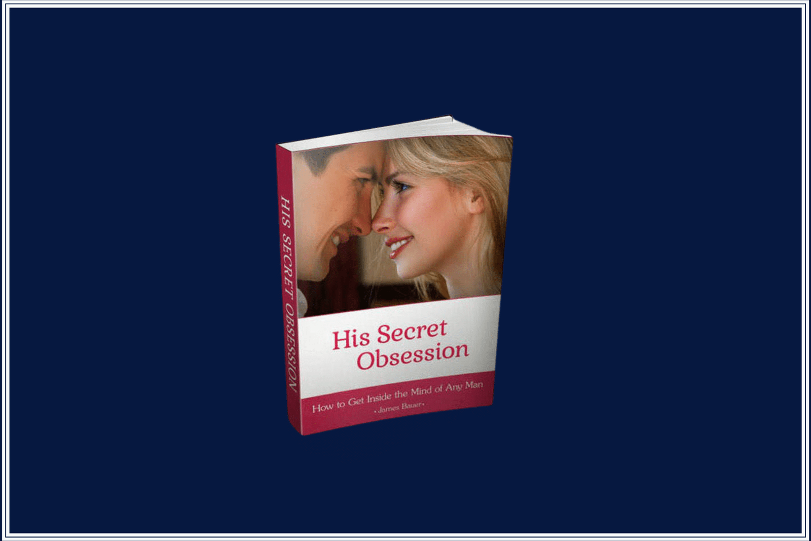 His Secret Obsession - Make Him Yours Forever
